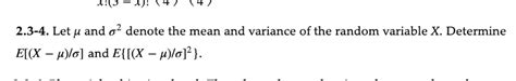 Solved 23 4 Let μ And σ2 Denote The Mean And Variance Of