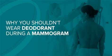 Why You Shouldnt Wear Deodorant During A Mammogram