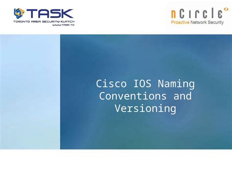 Ppt Cisco Ios Naming Conventions And Versioning © Toronto Area Security Klatch 2007