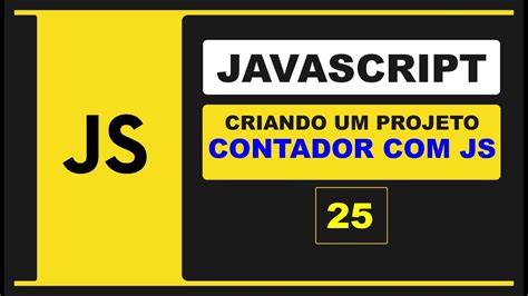Criando Um Contador Com Javascript Puro Youtube