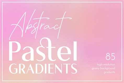 Abstract Pastel Gradients 85 Gradient Backgrounds