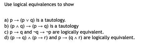 Solved Please Show Your Work By Using Propositional