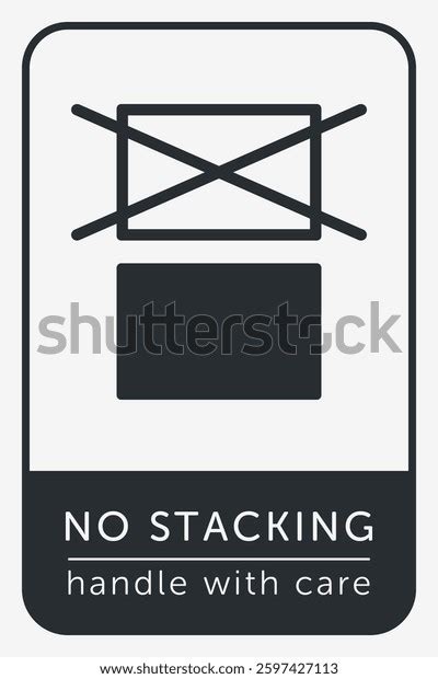 Do Not Stack Packaging Symbol Sign Stock Vector Royalty Free 2597427113 Shutterstock
