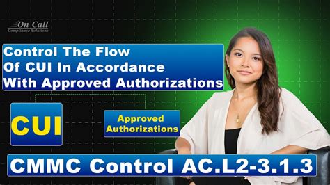 Cmmc Control Ac L1 3 1 3 Control The Flow Of Cui In Accordance With Approved Why It Matters