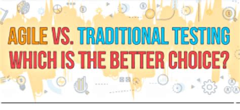 agile or traditional testing the ultimate choice intelegain