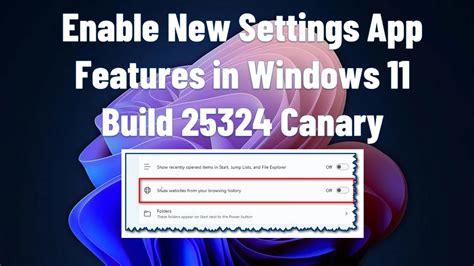 Enable New Settings App Features In Windows 11 Build 25324 Canary Youtube