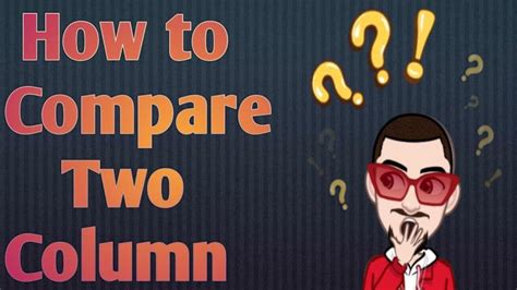 Naresh Mawana On Linkedin How To Compare Two Column In Excel Ii Compare Two Columns In Excel Ii