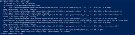 Python 3x Pyautoguiscreenshot Throws Oserror Screen Grab Failed