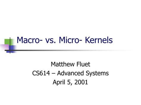Ppt Macro Vs Micro Kernels Powerpoint Presentation Free Download