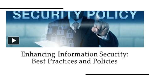 Ppt Enhancing Information Security Best Practices And Policies 1