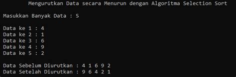 Mengurutkan Data Secara Menurun Dengan Algoritma Selection Sort C