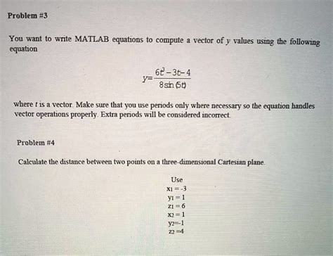 solved problem 3 you want to write matlab equations to compute a