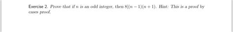 Solved Exercise 2 ﻿prove That If N ﻿is An Odd Integer Then