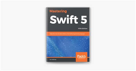 Mastering Swift 5 By Jon Hoffman On Apple Books