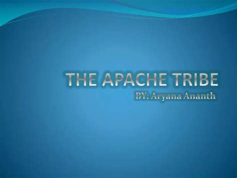 PPT THE APACHE TRIBE PowerPoint Presentation Free Download ID 2322566