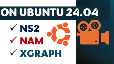 INSTALL NS ON UBUNTU NAM Installation XGRAPH Installation NS Installation On