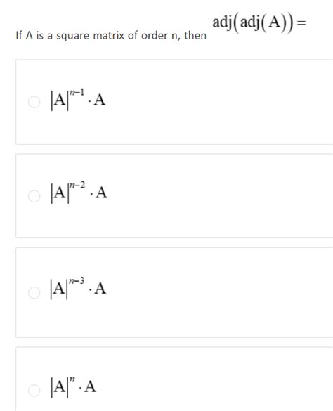 If A Is A Square Matrix Of Order N Then Adj StudyX