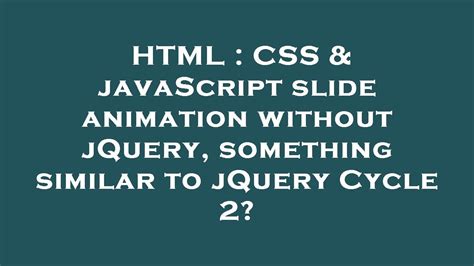 Html Css And Javascript Slide Animation Without Jquery Something
