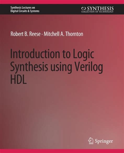 Introduction To Logic Synthesis Using Verilog Hdl Mitchell A Thorntonrobert B Reese