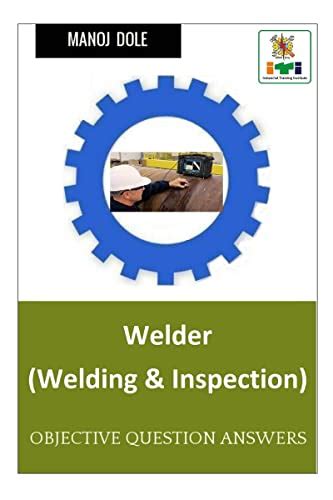 Amazon Welder Welding Inspection EBook Manoj Dole Kindle Store