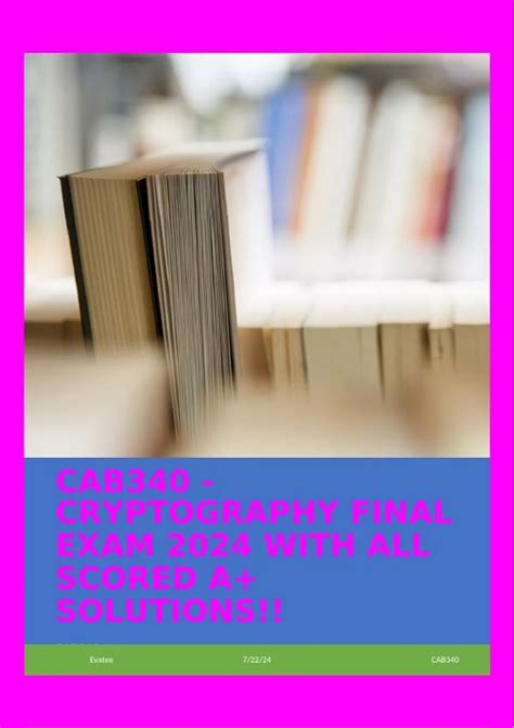 Cab340 Cryptography Final Exam 2024 With All Scored A Solutions