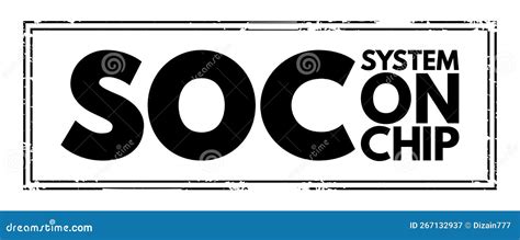Soc System On Chip Is An Integrated Circuit That Integrates All Or Most Components Of A