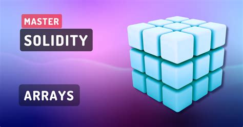Master Solidity Arrays Advance