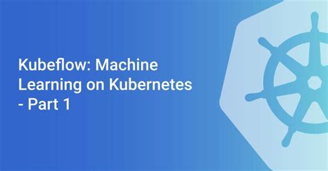 wemakedevs on linkedin kubeflow machine learning on kubernetes part 1