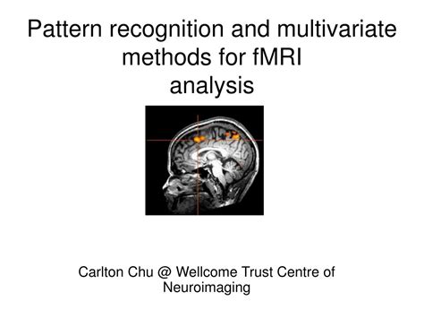 Ppt Pattern Recognition And Multivariate Methods For Fmri Analysis