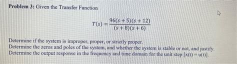 Solved Problem Given The Transfer Function Chegg