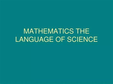 Ppt Mathematics The Language Of Science Powerpoint Presentation Free Download Id 4074067