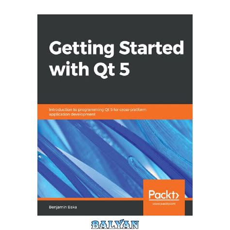 دانلود کتاب getting started with qt 5 introduction to programming qt 5