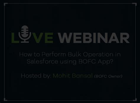 How To Perform Bulk Operation In Salesforce Using Bofc App Bofc