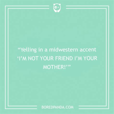 81 Hilarious Mom Catchphrases As Shared By People On The Internet
