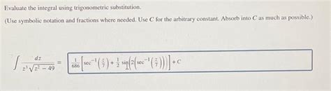 Solved Evaluate The Integral Using Trigonometric Chegg Com