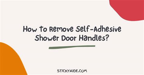 How To Remove Self Adhesive Shower Door Handles Sticky Aide