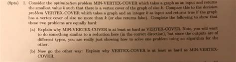 Solved Consider The Optimization Problem MIN VERTEX COVER Chegg