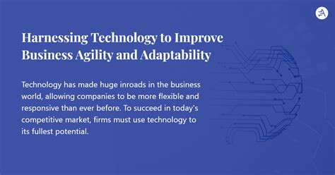 Harnessing Technology To Improve Business Agility And Adaptability