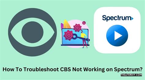 How To Troubleshoot CBS Not Working On Spectrum