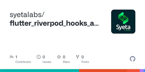 Github Syetalabsflutterriverpodhooksarchitecture