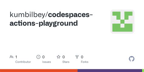 Github Kumbilbey Codespaces Actions Playground