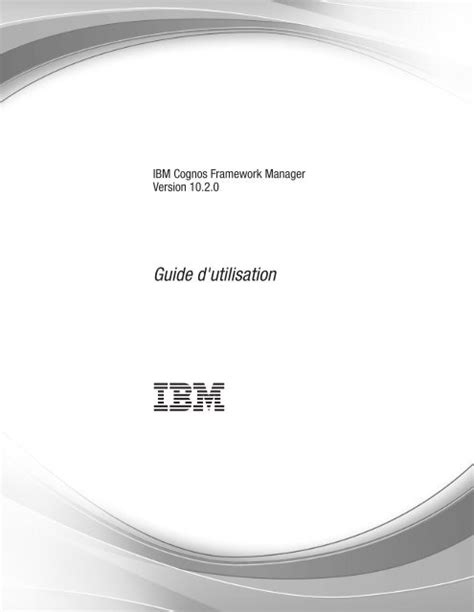 Ibm Cognos Framework Manager Version 10 2 0 Guide Dutilisation