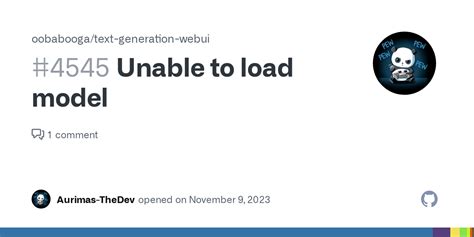 Unable To Load Model · Issue 4545 · Oobaboogatext Generation Webui