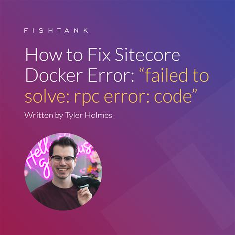 Troubleshoot Sitecore Docker Setup Failed To Solve Error Fishtank
