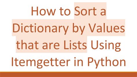 How To Sort A Dictionary By Values That Are Lists Using Itemgetter In Python Youtube