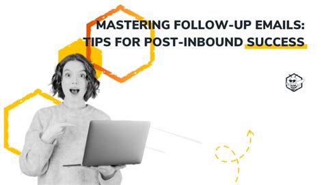 Mastering Follow Up Emails Tips For Post Inbound Success