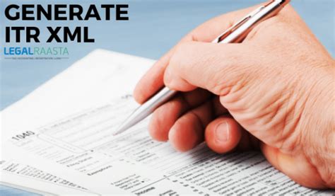 How To Generate Income Tax Return Itr In Xml File Purpose And Process