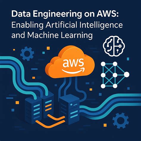Data Engineering On Aws Enabling Ai And Ml Medium