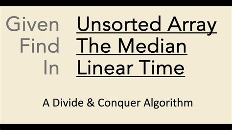 Median Finding Algorithm In Linear Time Youtube