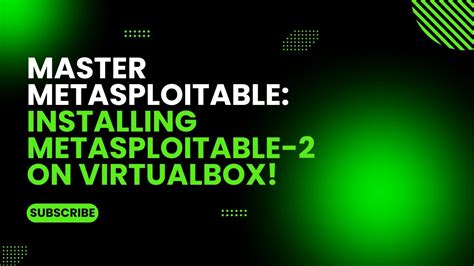 The Ultimate Guide To Installing Metasploitable 2 On Virtualbox In 2024